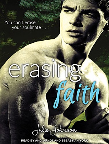 Erasing Faith: Johnson, Julie, York, Sebastian, Arndt, Andi ...