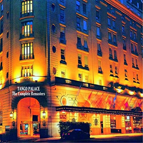 Play Tango Palace: The Complete Remasters by Tango Palace on Amazon Music