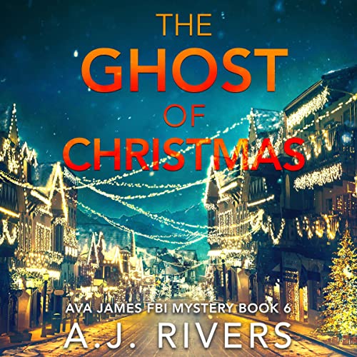 Amazon.com: The Ghost of Christmas: Ava James FBI Mystery, Book 6 ...