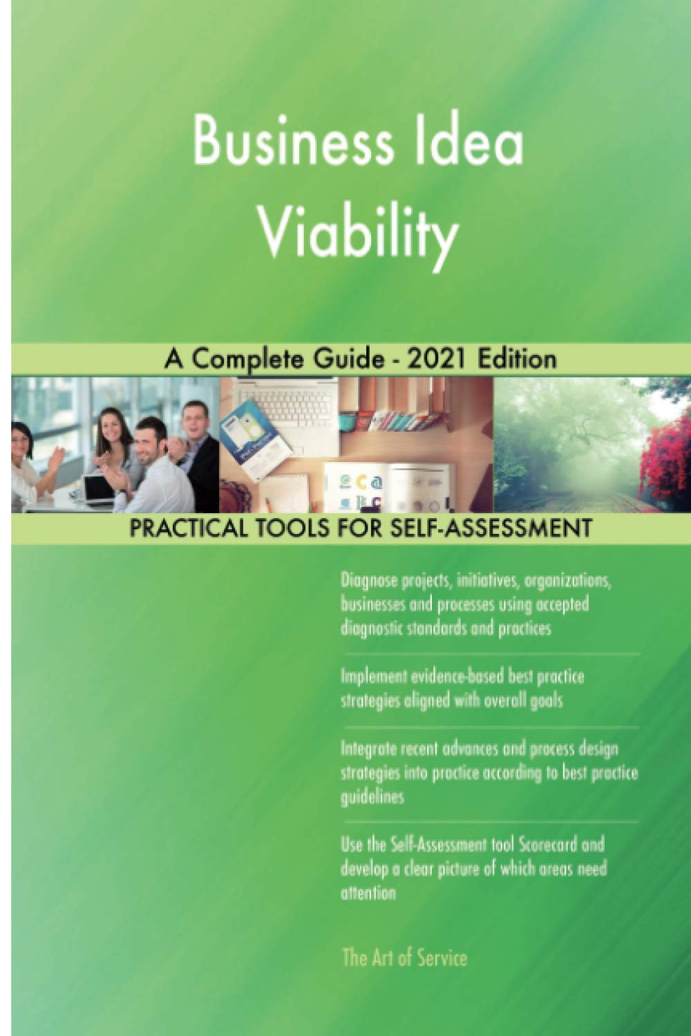 Business Idea Viability A Complete Guide - 2021 Edition: The Art of ...