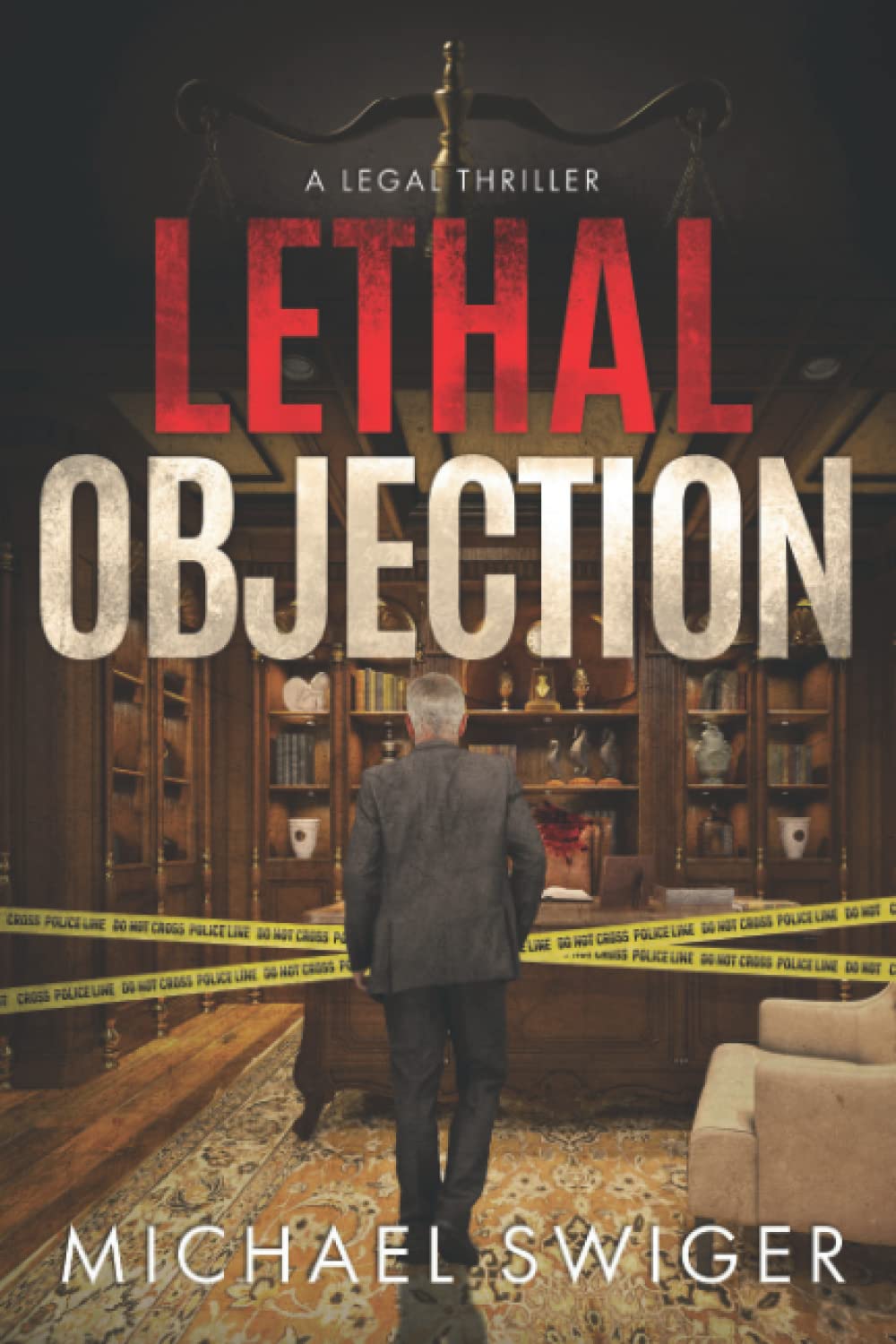 Lethal Objection: An Edward Mead Legal Thriller: Book Two: Swiger ...