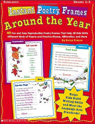 Instant Poetry Frames: Around the Year: 40 Fun and Easy Reproducible ...