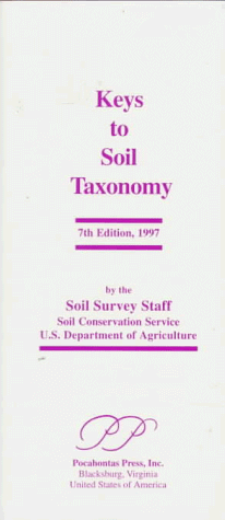 Keys to Soil Taxonomy: Soil Conservati U. S. Dept Agriculture, Mary C ...