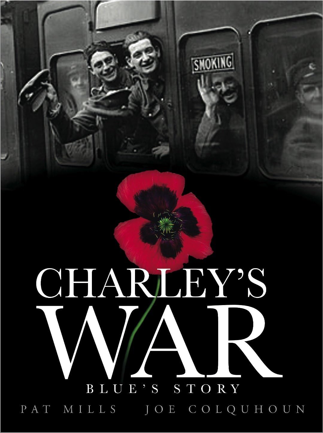 Charley's War (Vol. 4): Blue's Story: Mills, Pat, Colquhoun, Joe ...