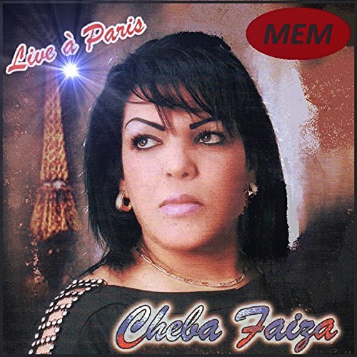 Play Live à Paris by Cheba Faiza on Amazon Music