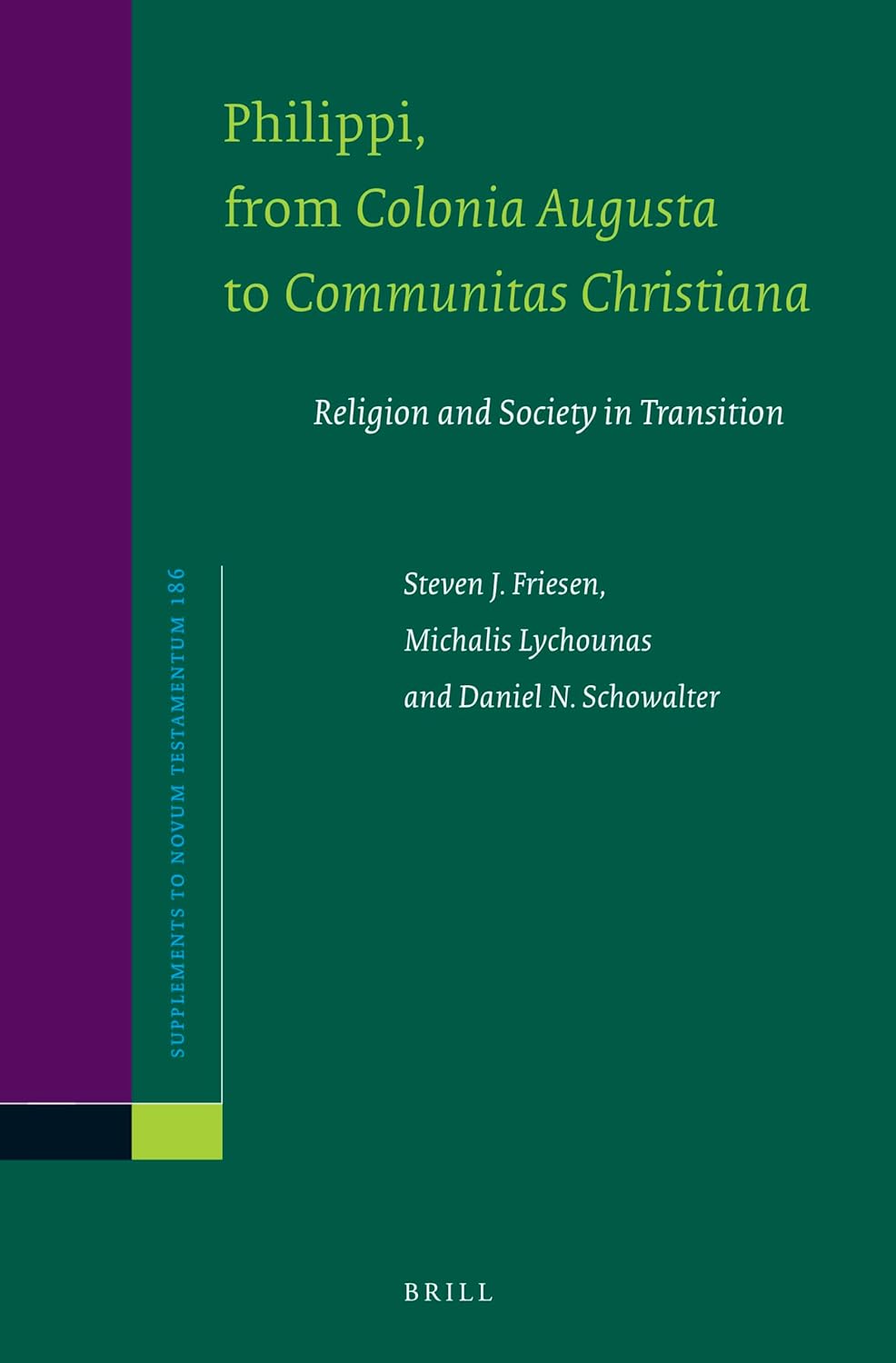 Philippi, From Colonia Augusta to Communitas Christiana Religion and ...