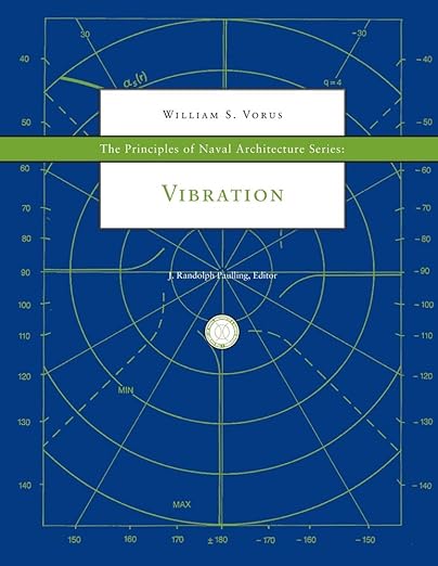 The Principles of Naval Architecture Series: Vibration: William S ...