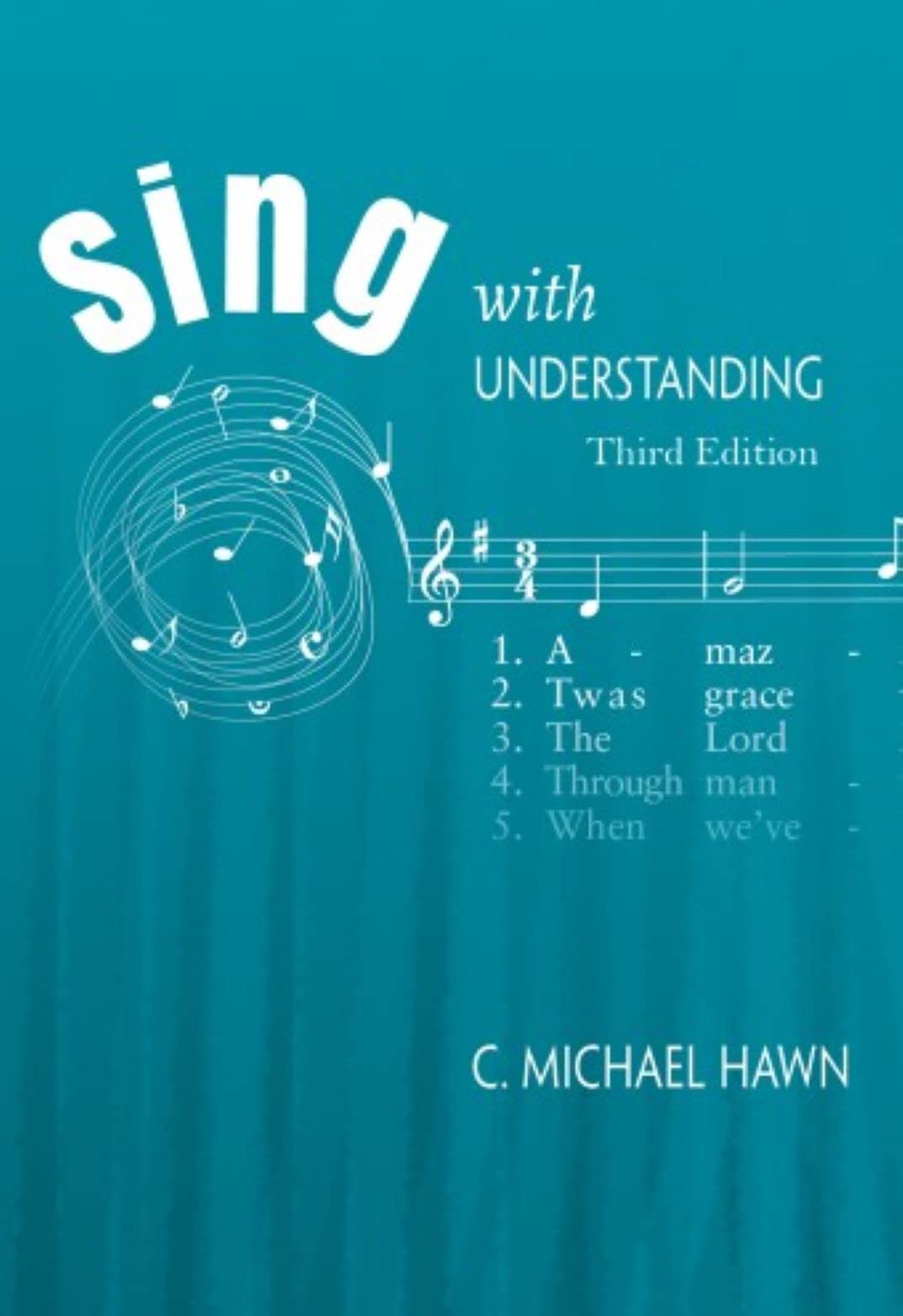 Sing with Understanding - Third Edition: C. Michael Hawn: 9781622776634 ...