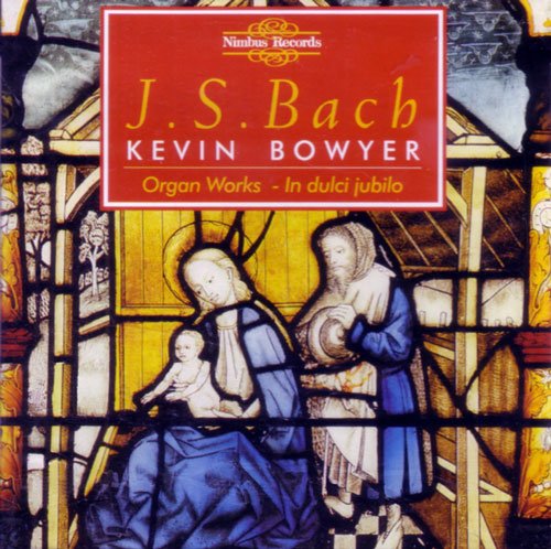 Kevin Bowyer, Johann Sebastian Bach - Bach: The Works For Organ, Vol. 2 ...