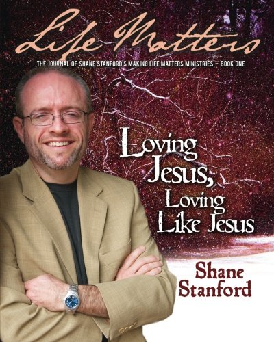 Life Matters: Book One: The Journal for Shane Stanford's Making Life ...