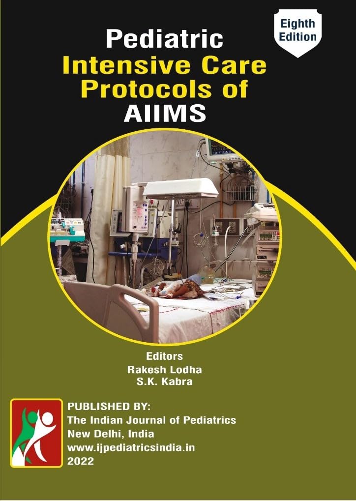 Buy Pediatrics Intensive Care protocall AIIMS By Indian Journal of ...