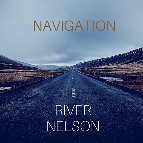 Amazon.co.jp: Navigation : River Nelson: Digital Music