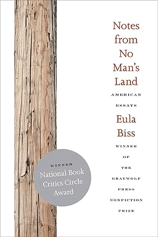 Notes from No Man's Land: American Essays: Biss, Eula: 9781555975180 ...