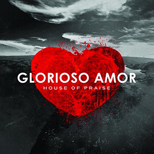 Amazon Music - House of Praise BandのGlorioso Amor - Amazon.co.jp