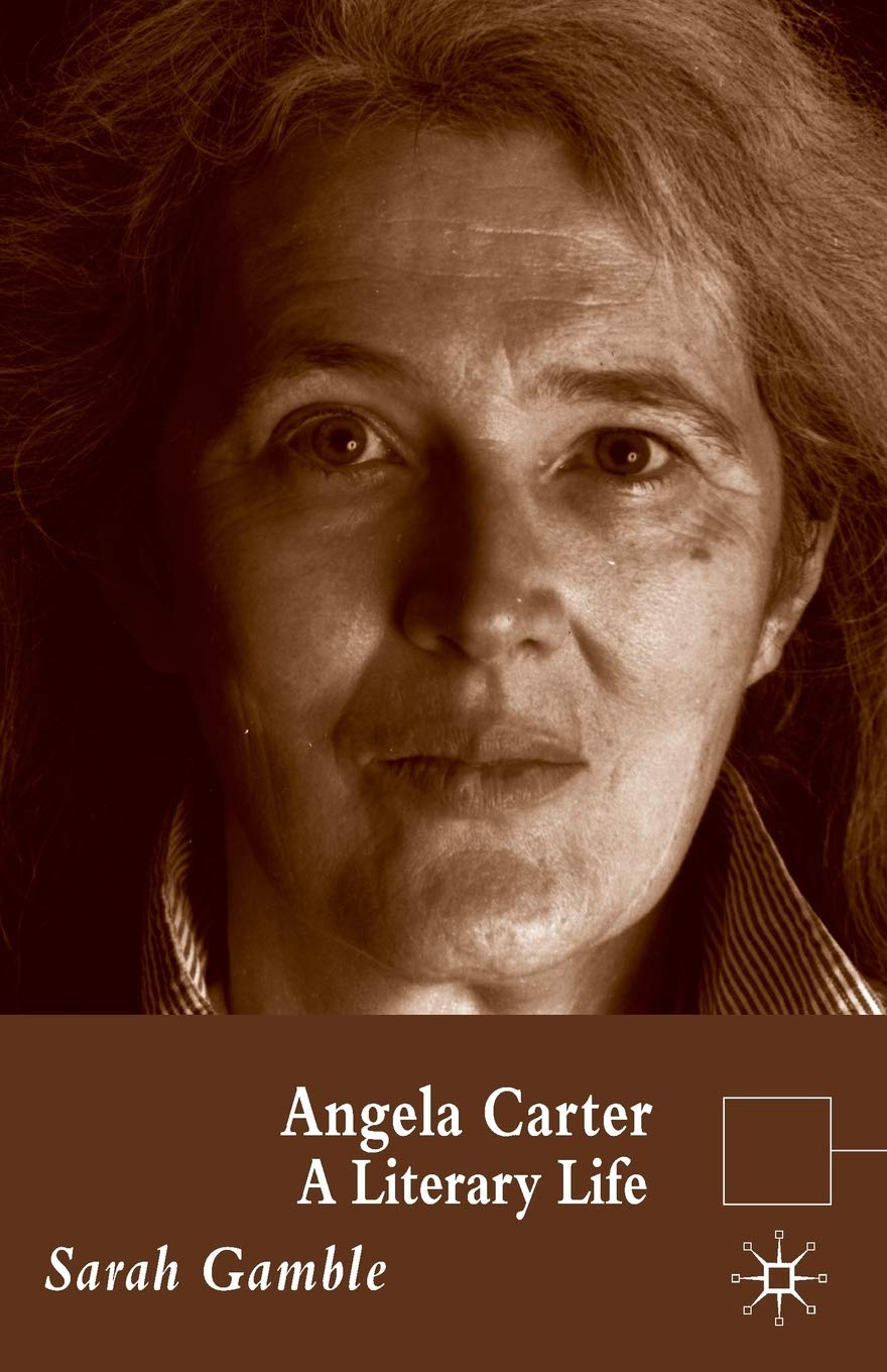 Angela Carter: A Literary Life (Literary Lives) : Gamble, S.: Amazon.co ...