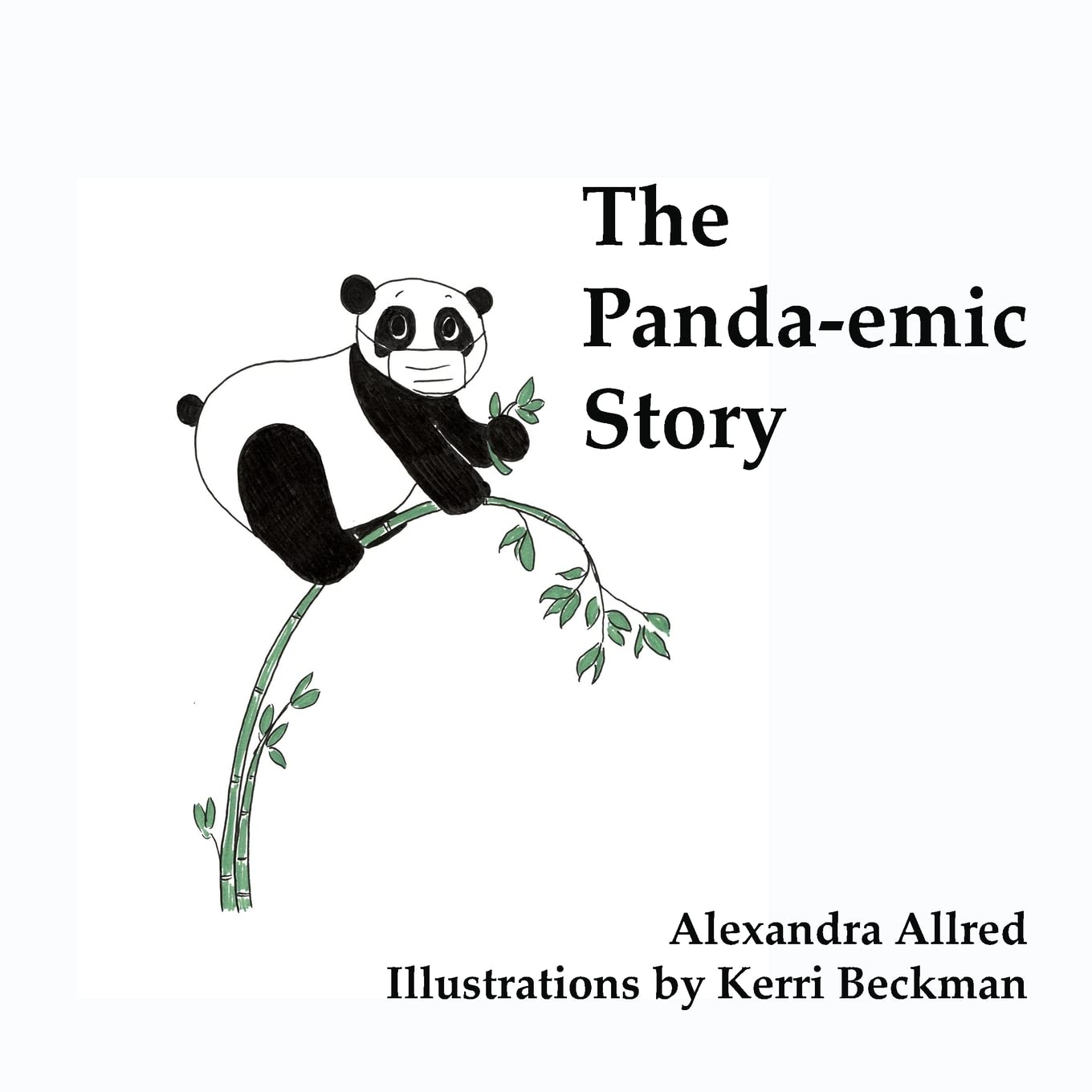 The Panda-emic Story: Allred, Alexandra, Beckman, Kerri: 9781930546301 ...
