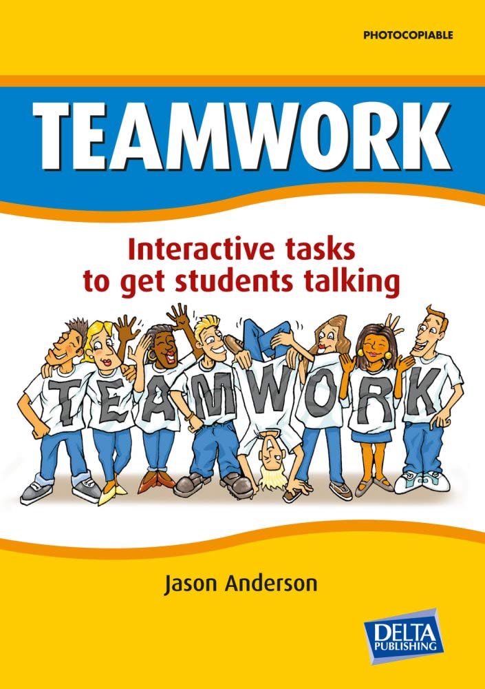 Teamwork: Interactive tasks to get students talking. Book with ...