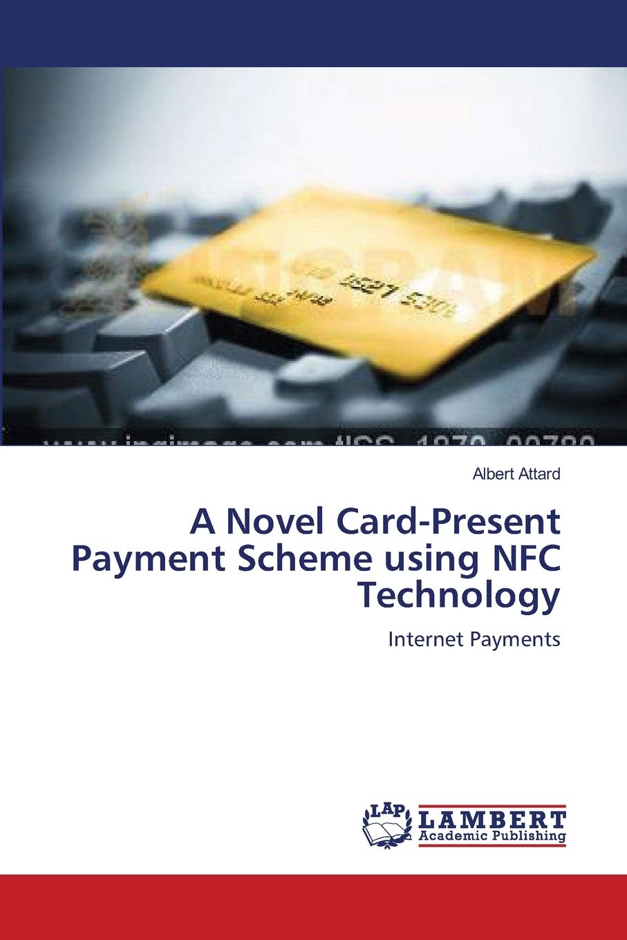 A Novel Card-Present Payment Scheme using NFC Technology: Internet ...