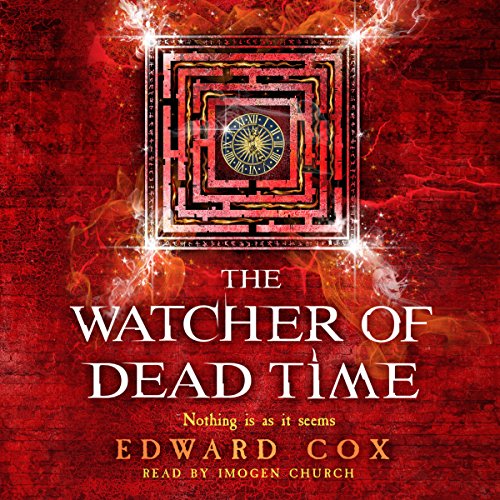 The Watcher of Dead Time (Audio Download): Edward Cox, Imogen Church ...