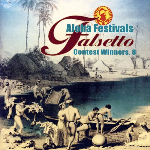 Aloha Festivals Falsetto Contest Winners, Vol. 8 de Various artists en ...