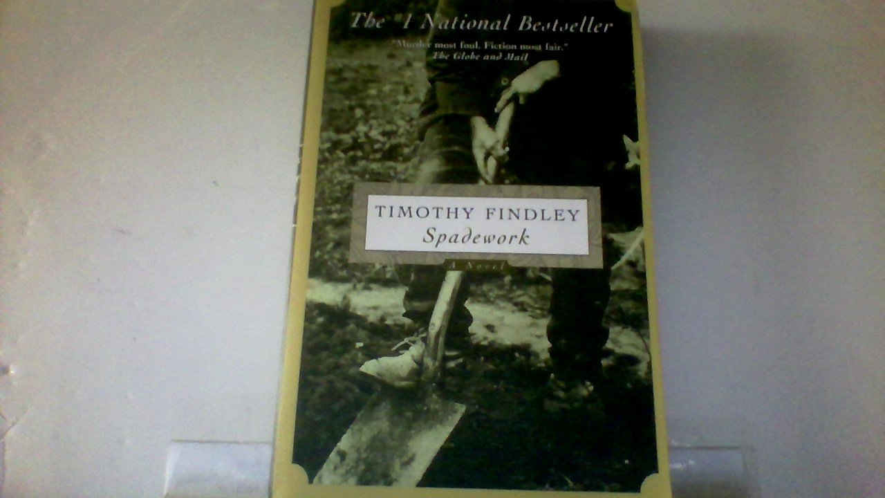 Spadework: Findley, Timothy: 9780006393078: Books - Amazon.ca