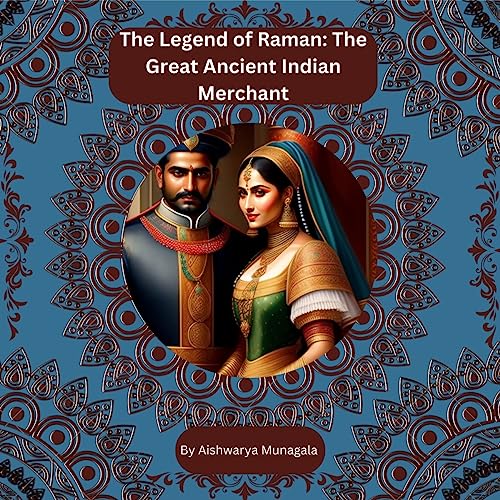 The Legend of Raman: The Great Ancient Indian Merchant eBook ...