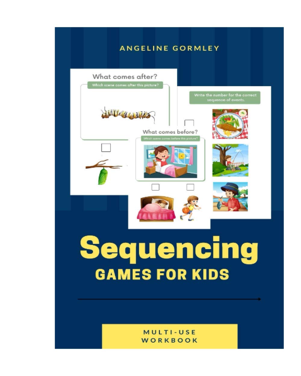 Sequencing Games For Kids Multi Use Workbook: Gormley, Angeline ...
