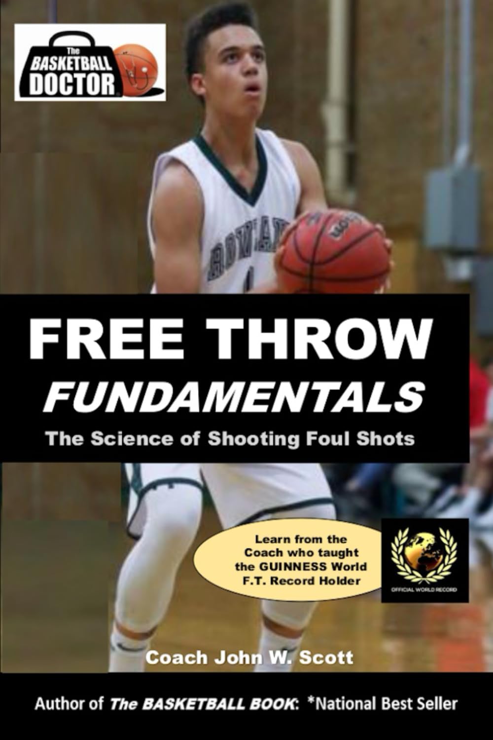 FREE THROW FUNDAMENTALS: THE SCIENCE OF SHOOTING FOUL SHOTS: Scott ...