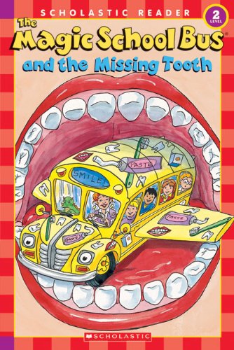 The Magic School Bus and the Missing Tooth (Scholastic Reader, Level 2 ...