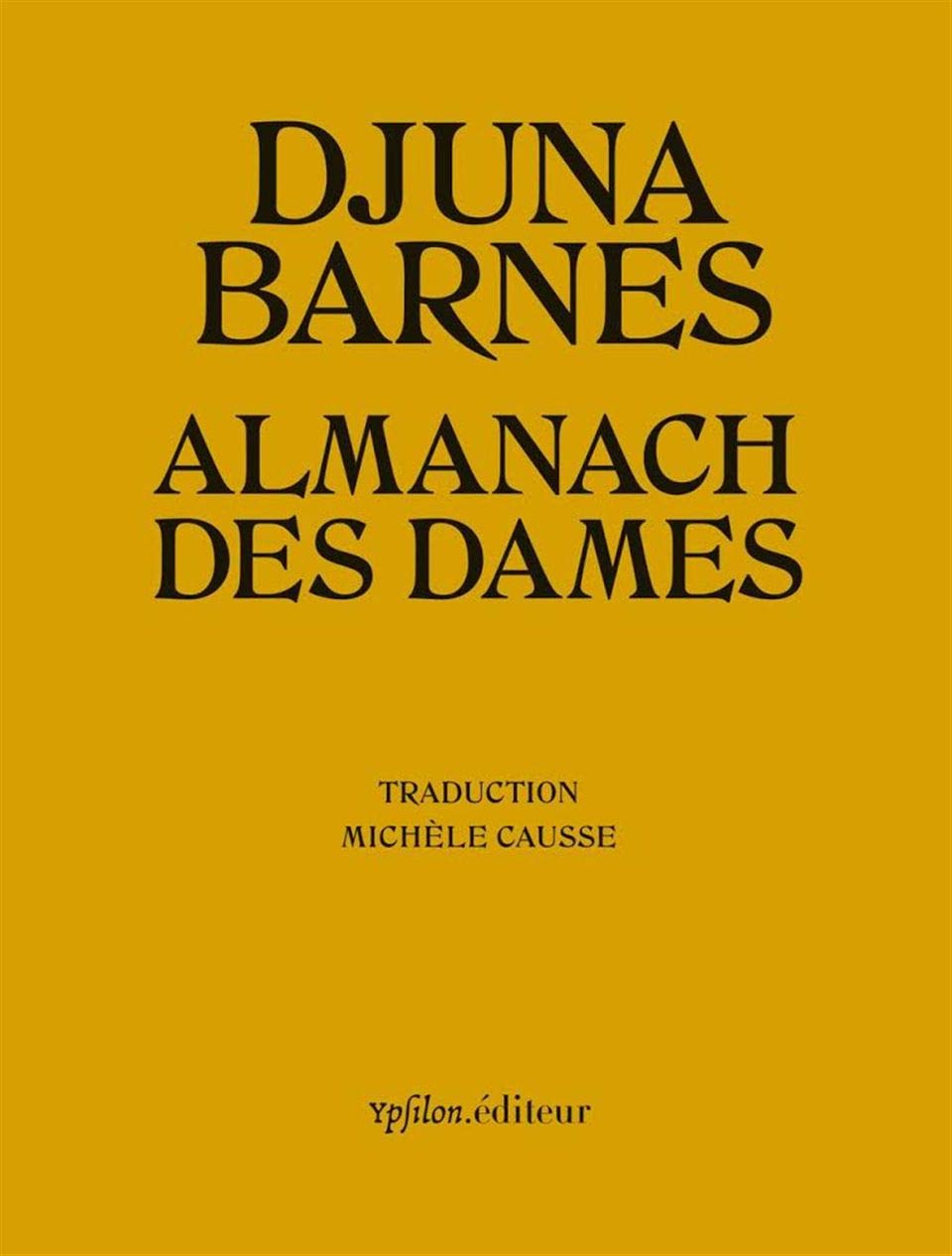 L' Almanach des Dames: Barnes, Djuna, Causse, Michèle, Causse, Michèle ...