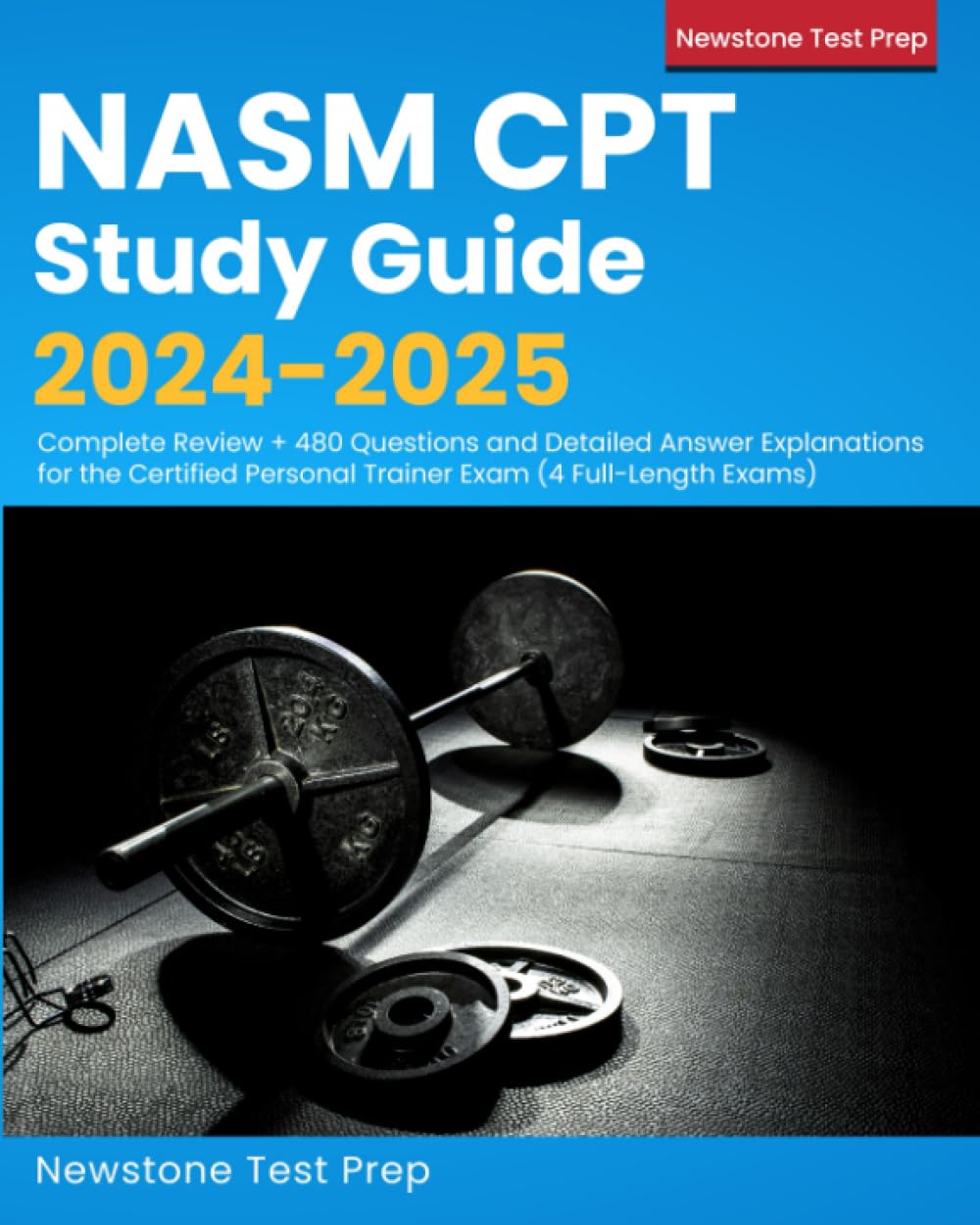 NASM CPT Study Guide 2024-2025: Complete Review + 480 Questions and ...