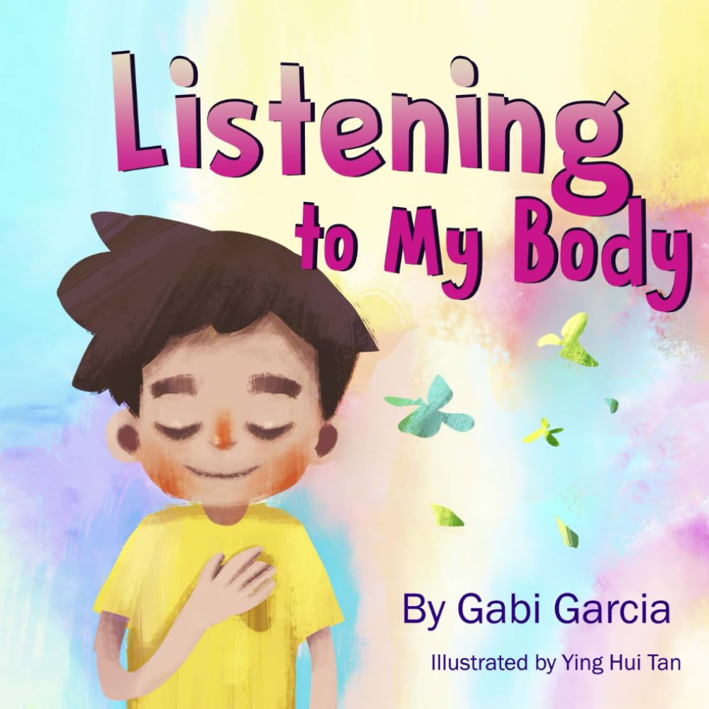 Listening to My Body: A guide to helping kids understand the connection ...