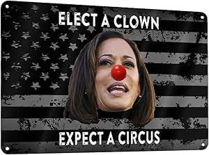 Amazon.com: Elect A Clown,Anti Kamala Harris Metal Sign, 8x12 Inch ...