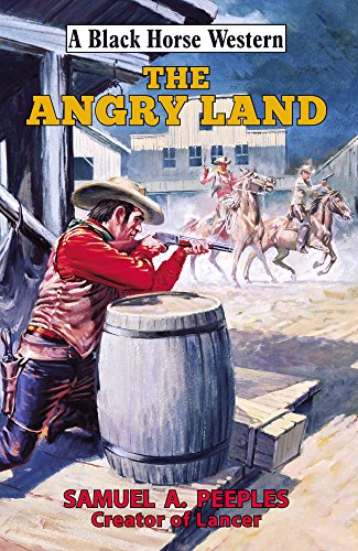 Angry Land (Black Horse Western) - Kindle edition by Peeples, Samuel A ...
