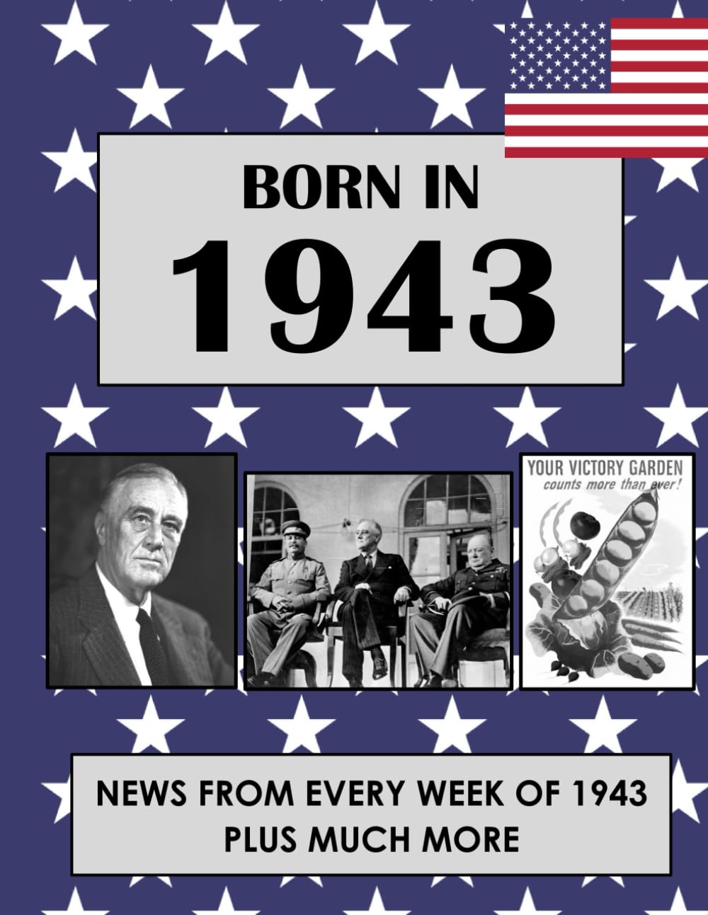 Born in 1943: News from every week of 1943. How times have changed from ...