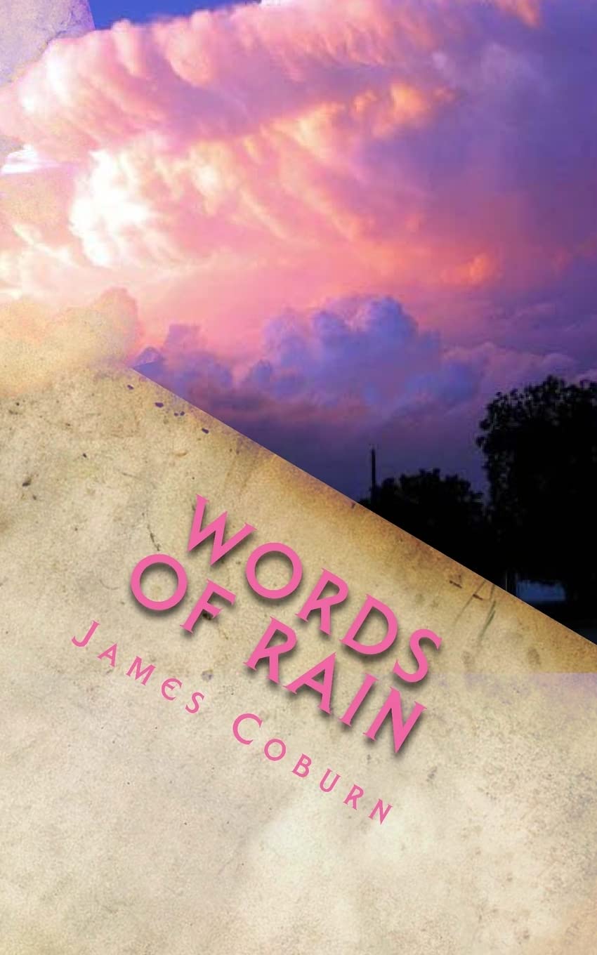 Words of Rain: Coburn, James: 9780692288580: Amazon.com: Books