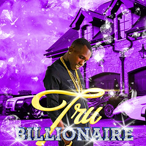 Play Tru Billionaire by Tanto Blacks on Amazon Music