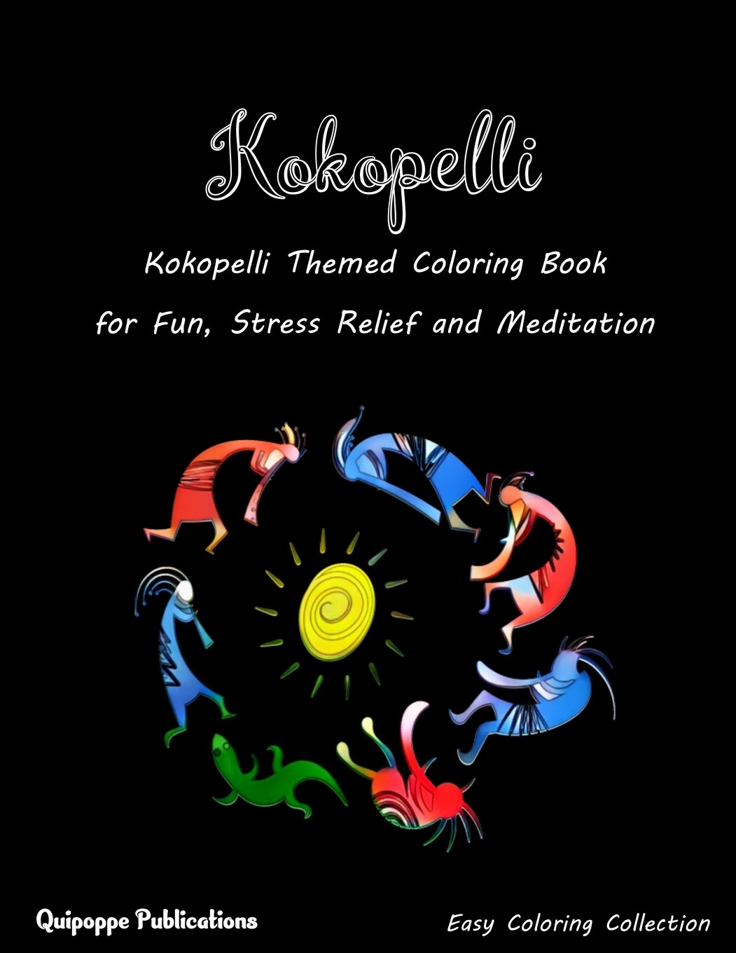 Amazon.com: Kokopelli: Kokopelli Themed Coloring Book for Fun, Stress ...