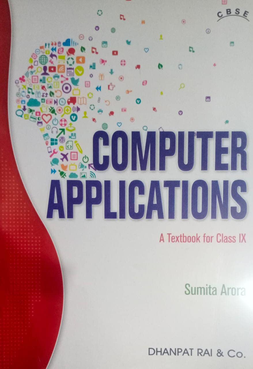 Computer Applications Class 9 By Sumita Arora (S) : Sumita Arora ...