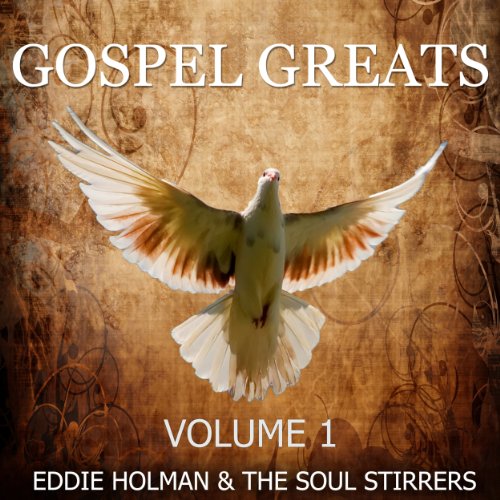Écouter Gospel Greats - Volume 1 - Feat. Eddie Holman & The Soul ...