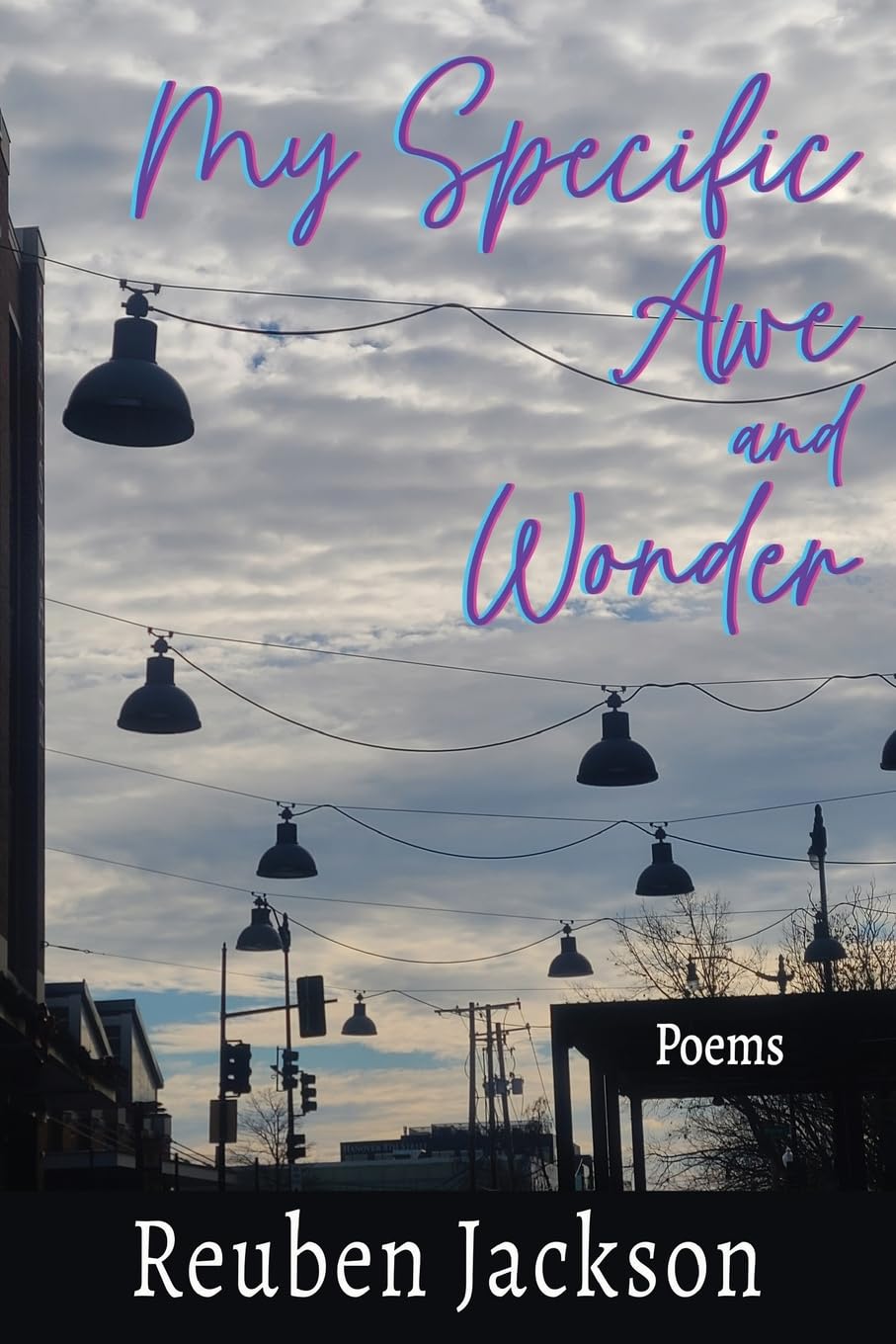 Amazon.com: My Specific Awe and Wonder: Poems: 9781578691784: Jackson ...