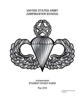 The United States Army Jumpmaster School Jumpmaster Student Study Guide ...