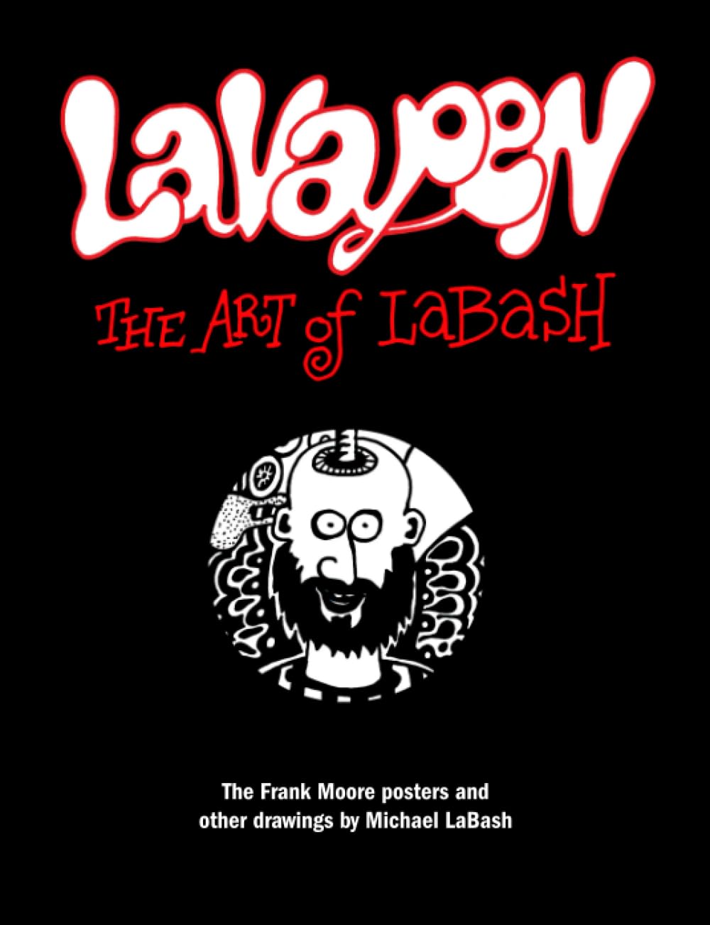 Amazon.com: Lavapen: The Art of LaBash: The Frank Moore posters and ...