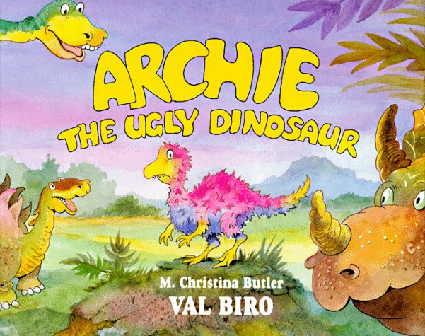 Archie the Ugly Dinosaur: Butler, M. Christina, Butler, Christina M ...