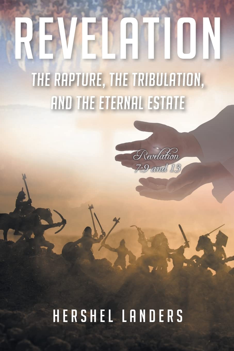 Revelation: The Rapture@ the Tribulation@ and the Eternal Estate ...