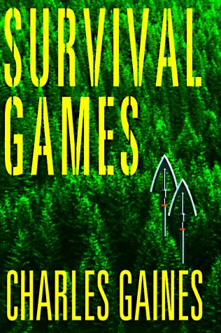 Amazon.com: Survival Games: A Novel: 9780871136848: Gaines, Charles: Books