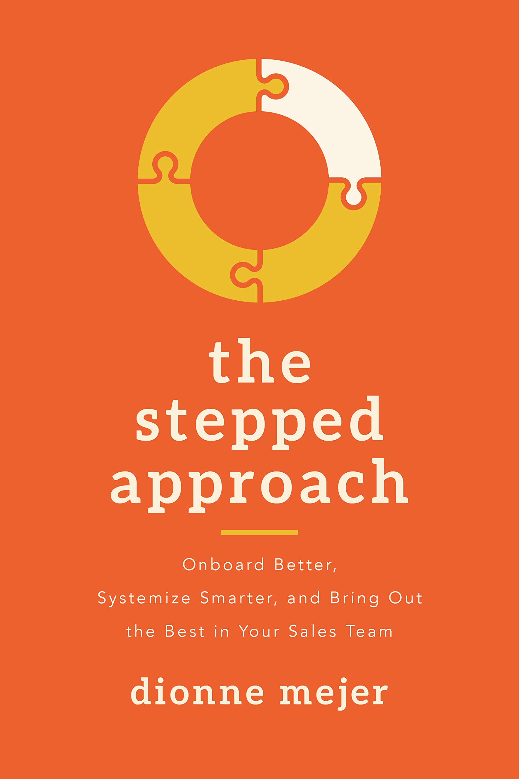 Amazon.com: The Stepped Approach: Onboard Better, Systemize Smarter ...