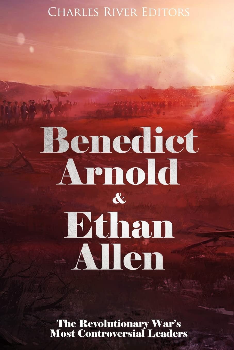 Amazon.com: Benedict Arnold & Ethan Allen: The Revolutionary War’s Most ...