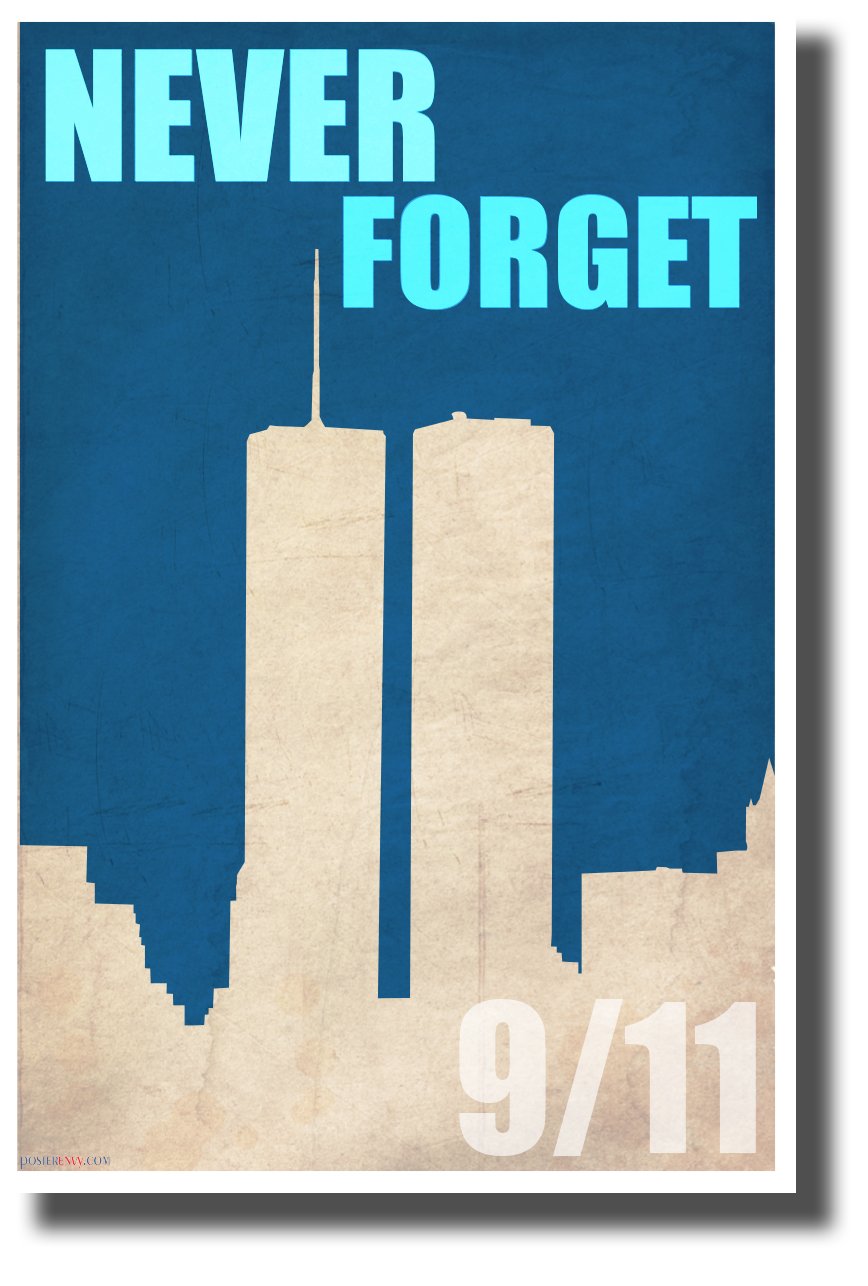 Amazon.com: Never Forget 9/11 - NEW Motivational Poster : PosterEnvy ...