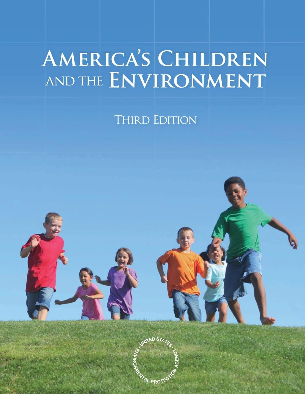 America's Children and the Environment: Third Edition: Agency, U.S ...